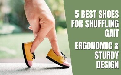 5 Best Shoes For Shuffling Gait - Ergonomic & Sturdy Design - Shoe Filter
