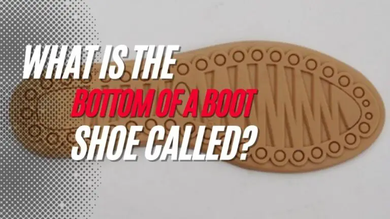 What Is The Bottom Of A Shoe Called? Here’s What Helps You Step On The ...